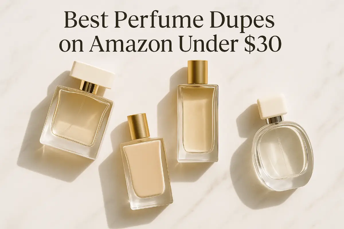 Best Perfume Dupes on Amazon Under $30 (Smell Expensive for Less)